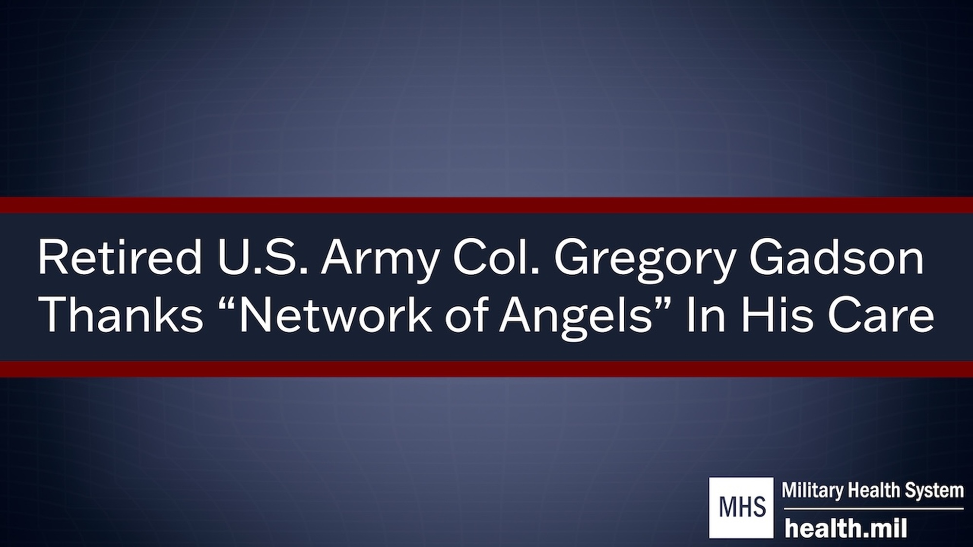 Col. Gadson Thanks "Network of Angels" In His Care | Health.mil